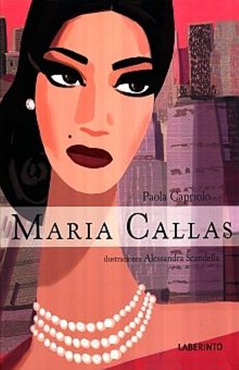 Maria Callas - Paola Capriolo - Madre Editorial